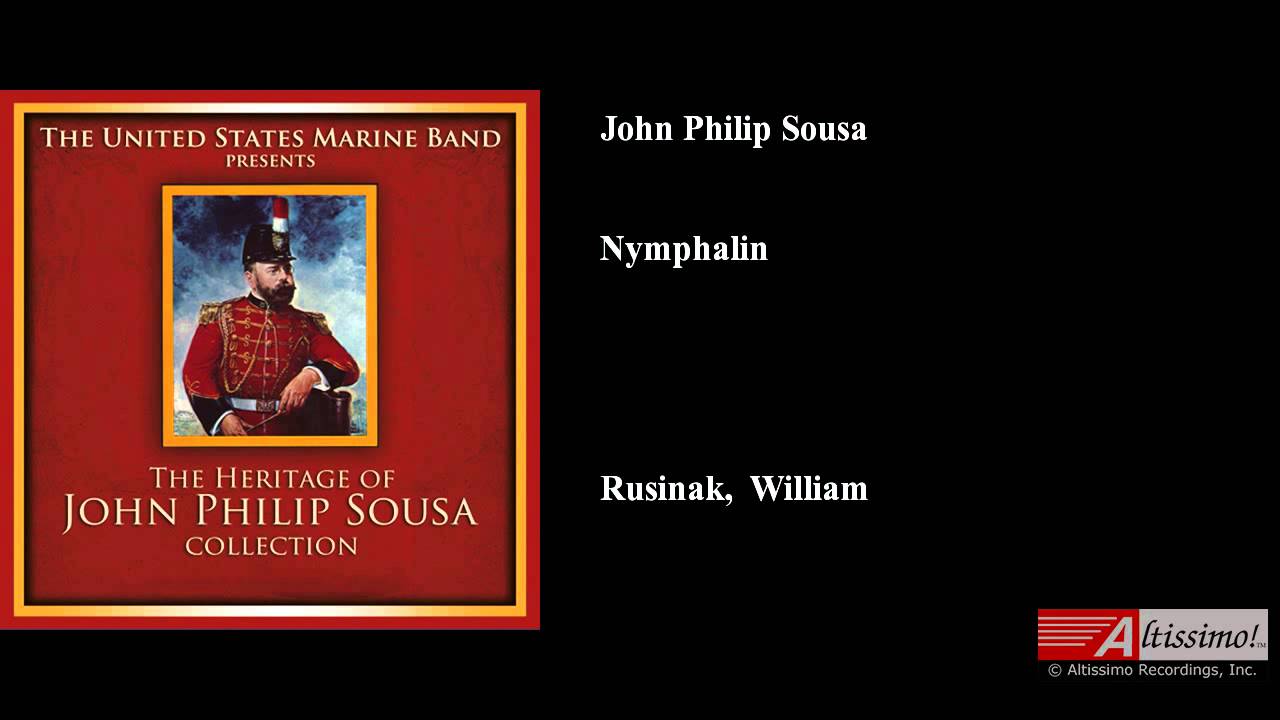 John Philip Sousa, Nymphalin