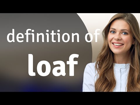 Loaf | what is LOAF definition