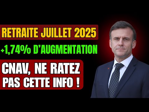 Retraite Juillet 2025 : +1,74% d’Augmentation CNAV, Ne Ratez Pas Cette Info !