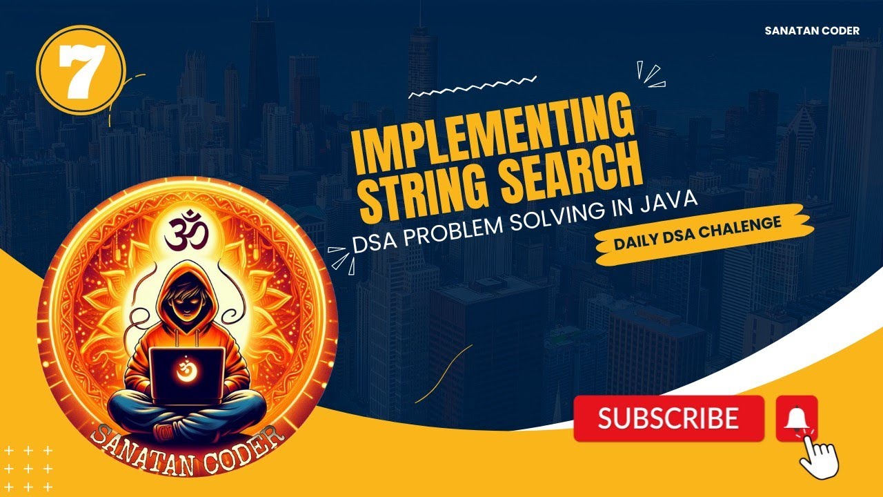 Implementing String Search - Java Coding Tutorial | Sanatan Coder