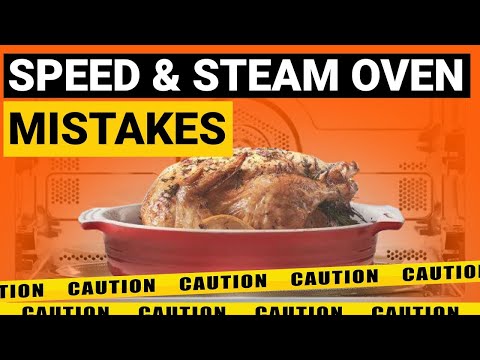 Appliance Mistakes to Avoid: Steam and Speed Ovens