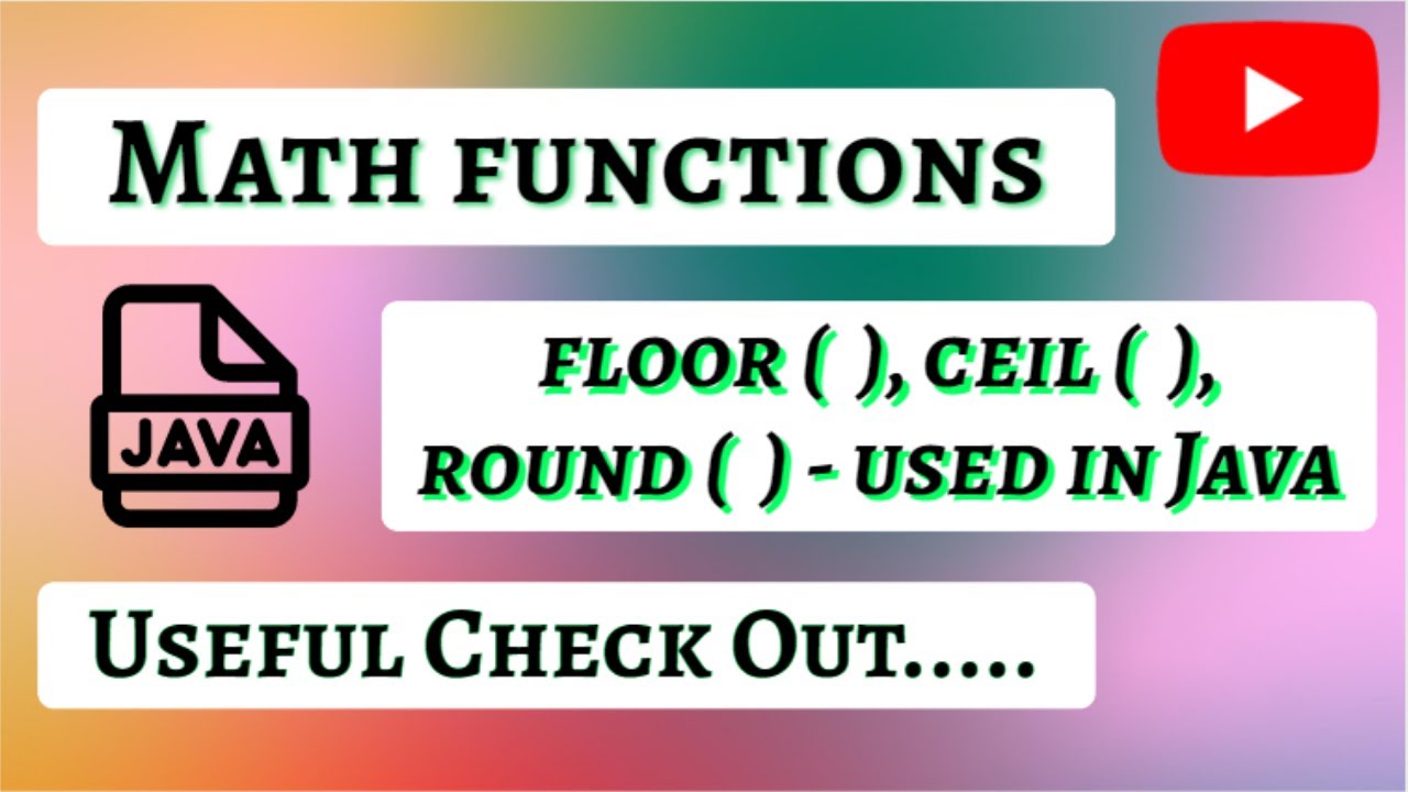 Java - Math Class Functions.  floor, ceil and round.