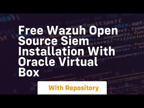 Free wazuh open source siem installation with oracle virtual box