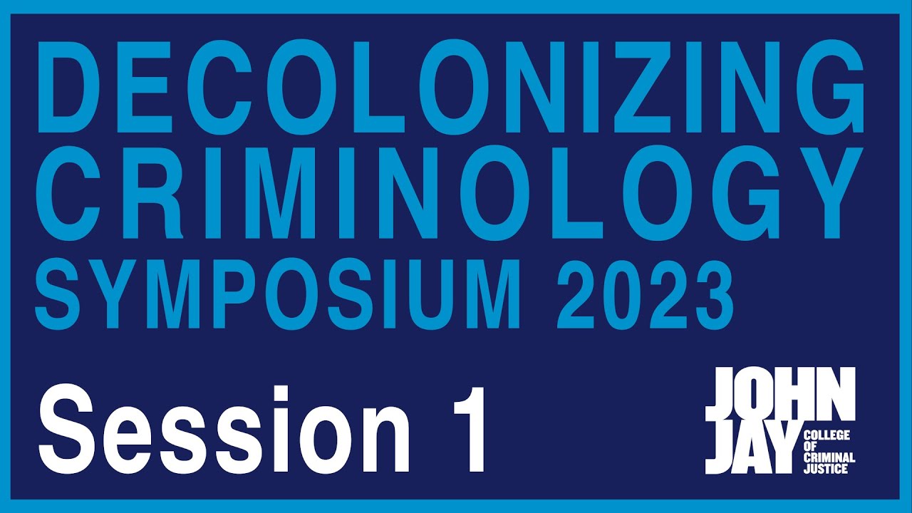 Decolonizing Criminology Symposium: The Decolonization Paradigm in Criminology
