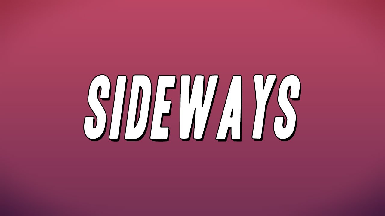 JT - Sideways (Lyrics)