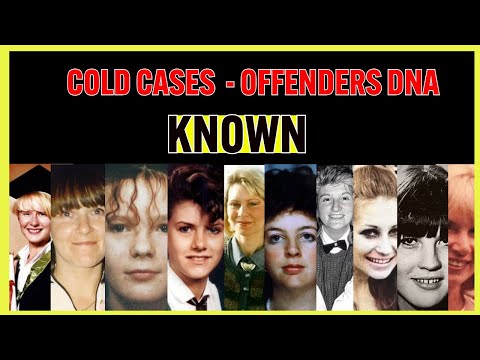 COLD CASES - DNA OF OFFENDER KNOWN (UK)