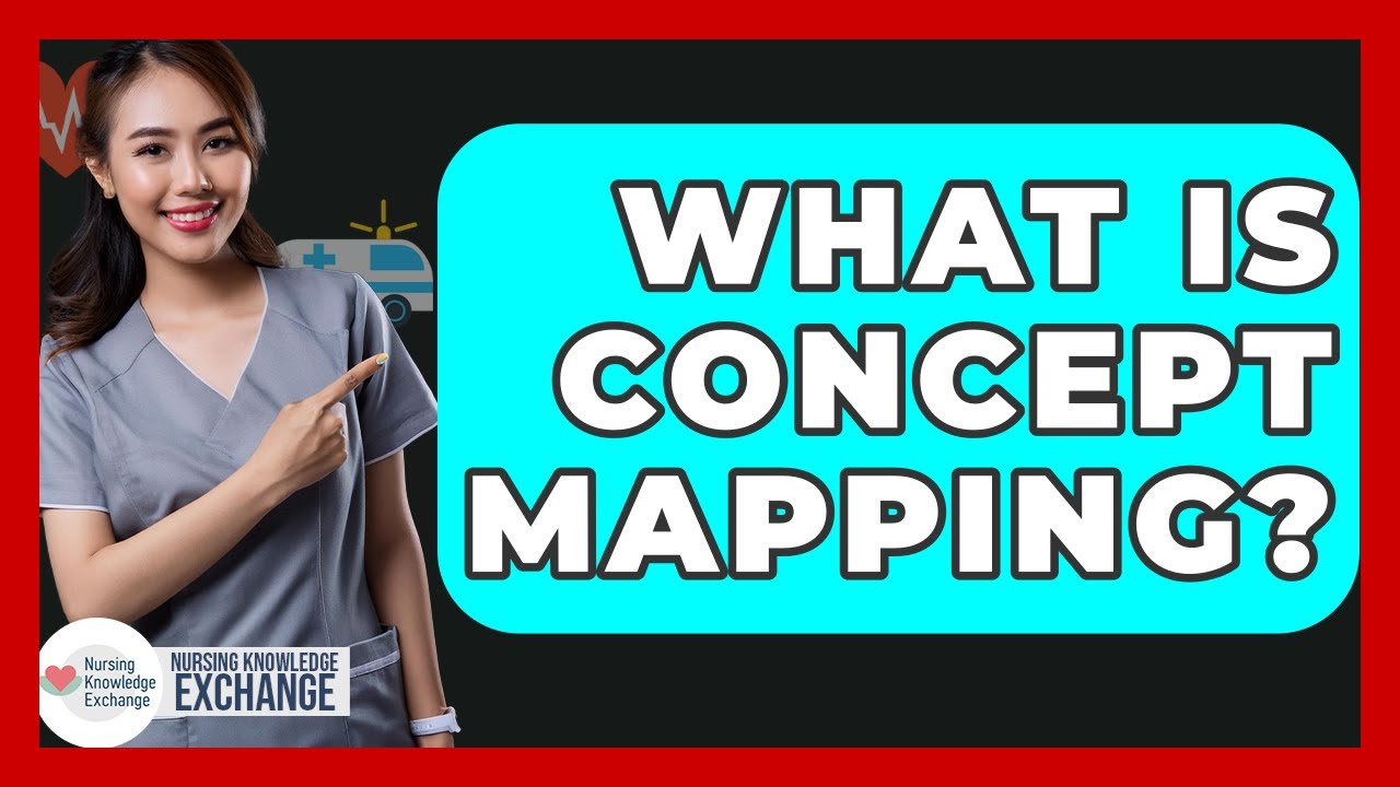 What Is Concept Mapping? - Nursing Knowledge Exchange