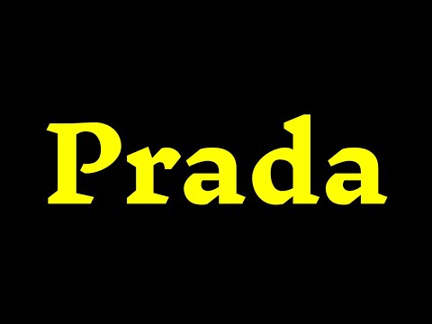 How To Pronounce ''Prada'' Correctly? How to say ''Prada''?
