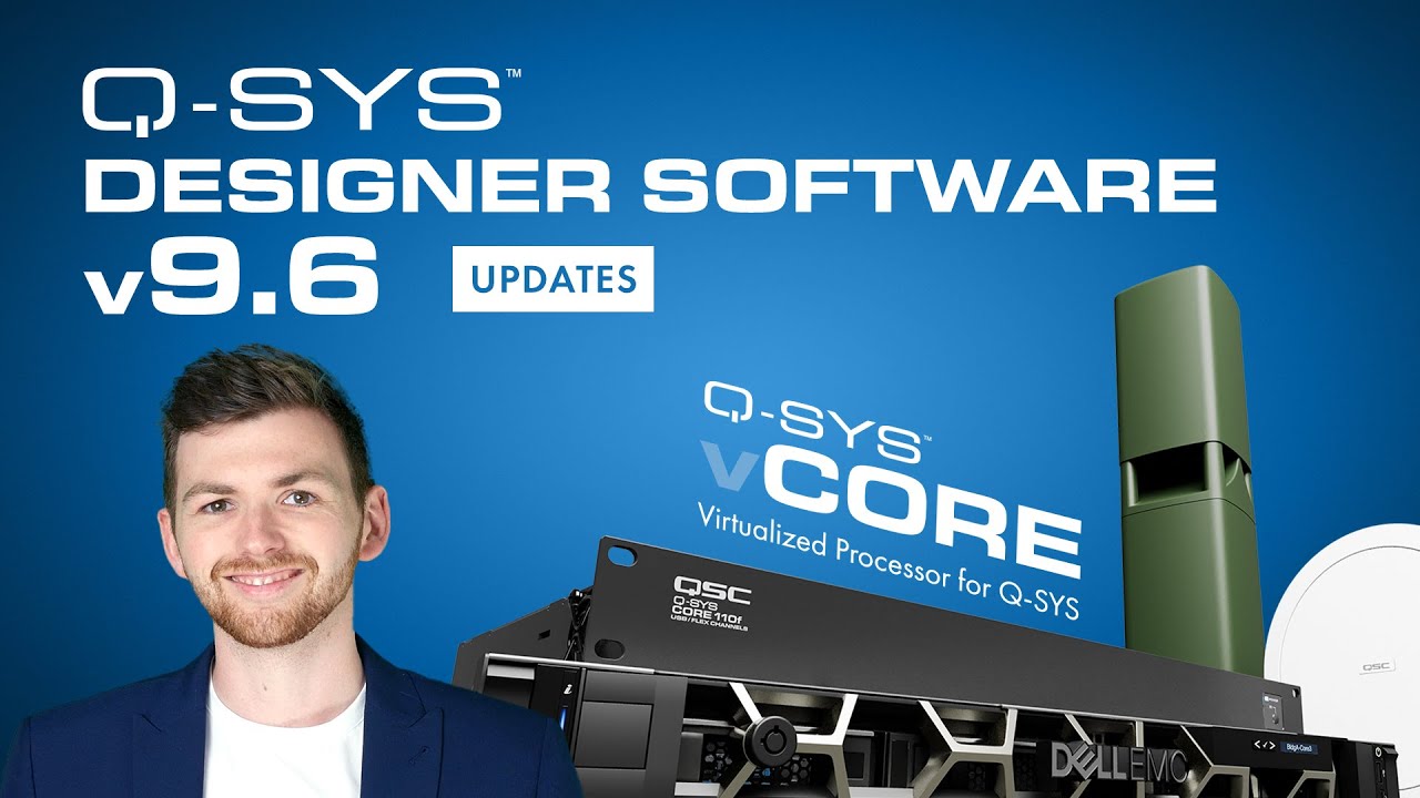 Updates in Q-SYS Designer v9.6