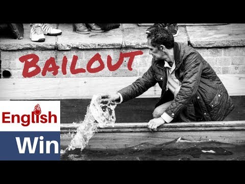 What is the Meaning of Bail out? English Phrasal Verb