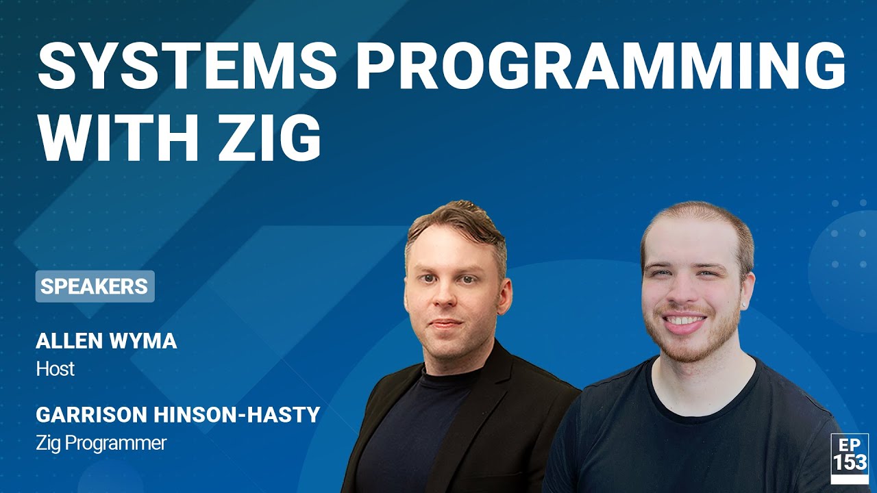 Systems Programming with Zig with Garrison Hinson Hasty