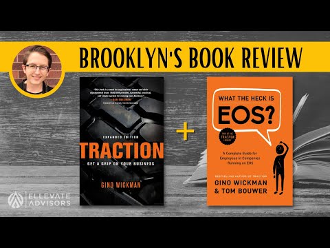 Book Review: Traction & What the Heck is EOS by Gino Wickman