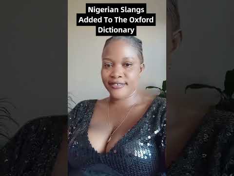 Nigerian Slangs Added To The Oxford Dictionary.