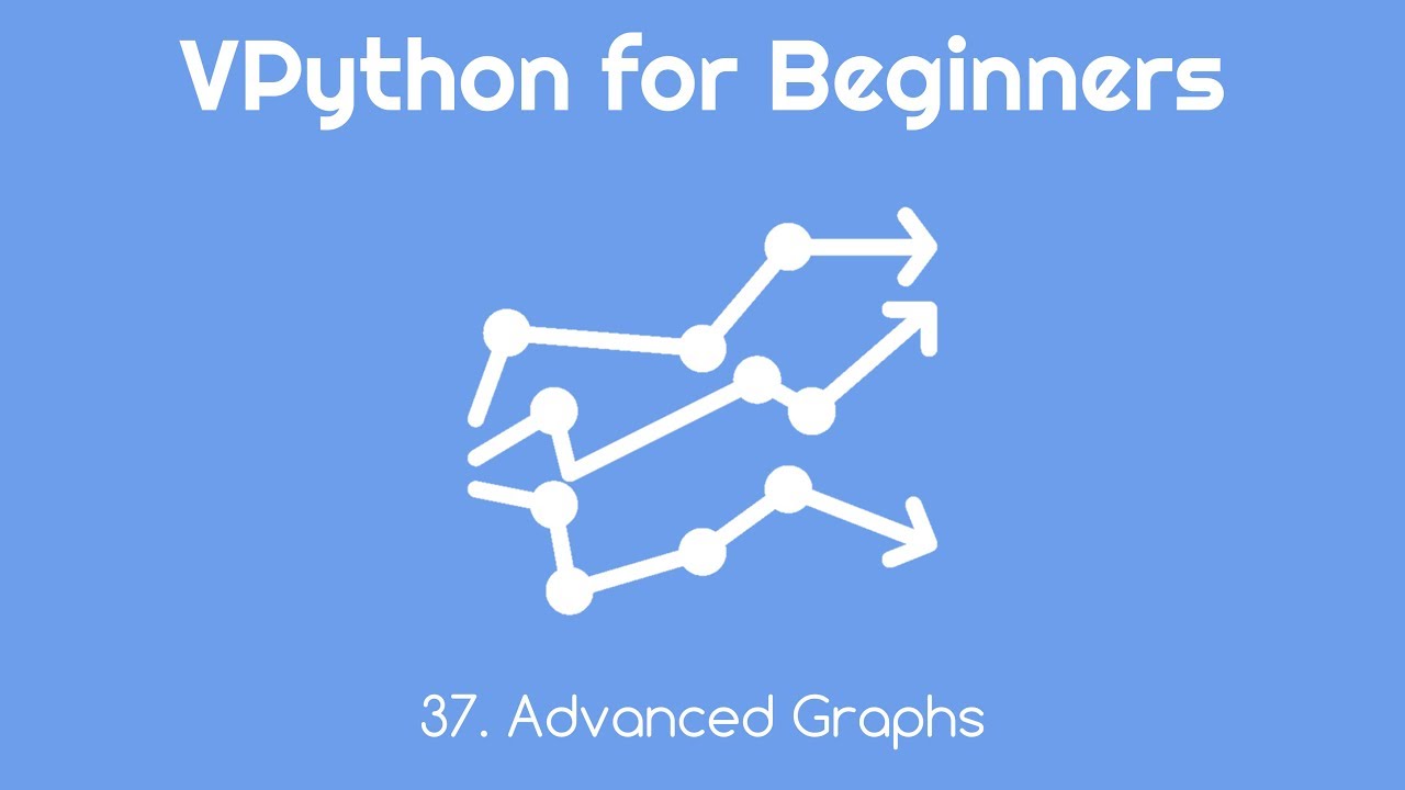 VPython for Beginners 37 - Advanced Graphs