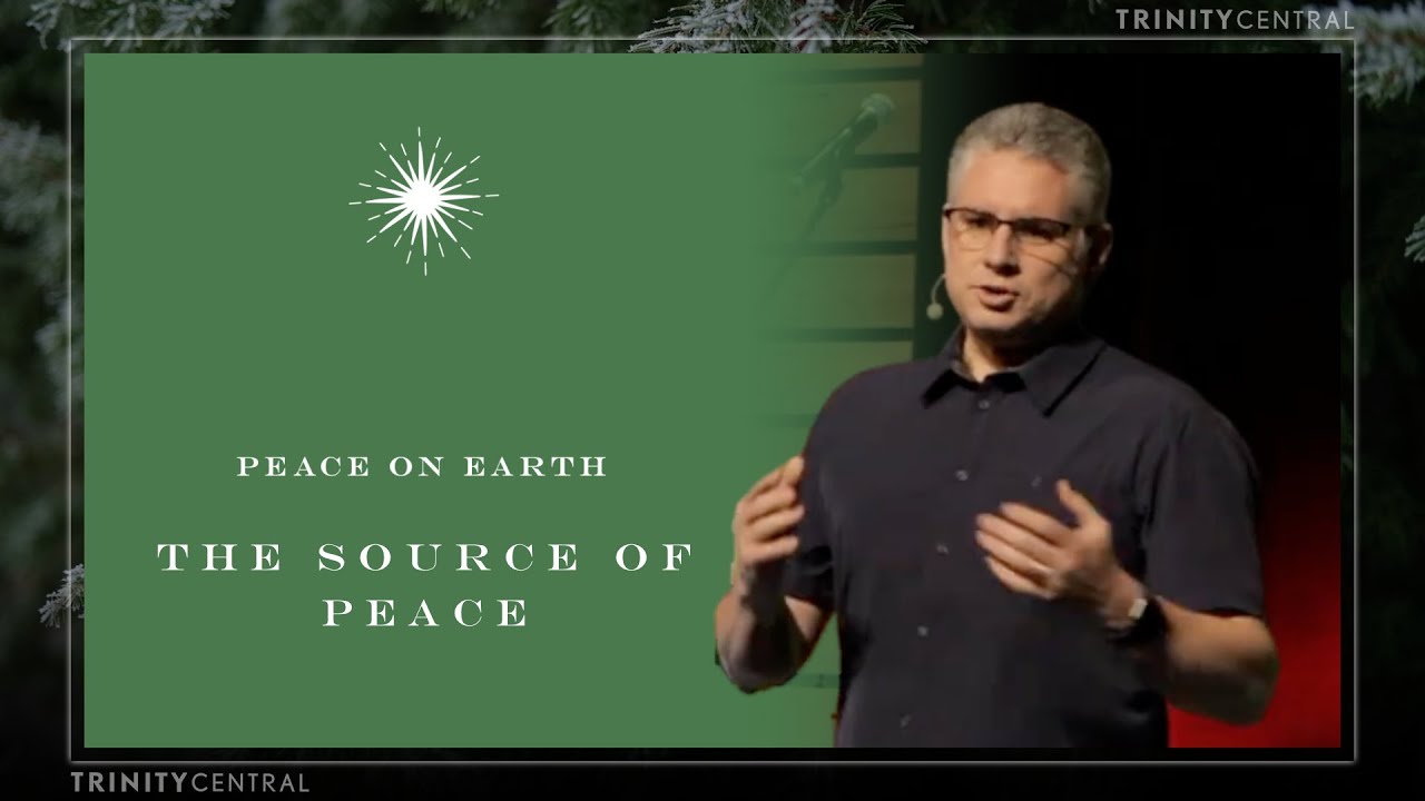 The Source of Peace - Rhys Scott - Trinity Central Church