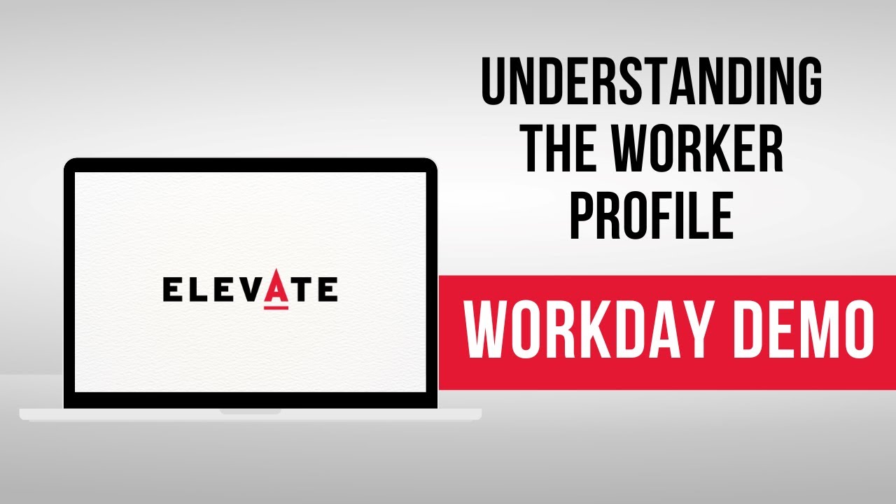 Workday Demonstration: Understanding the Worker Profile