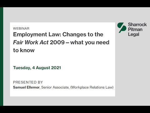 Employment Law: Changes to the Fair Work Act 2009: What you need to know | Webinar (4 August 2021)