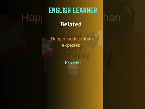 English Word - Belated - Meaning With An Example #englishwords #english #belated