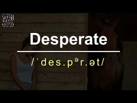 How to pronounce the word "Desperate"