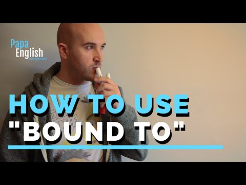 How to use "Bound to" - English Grammar - Video Explode