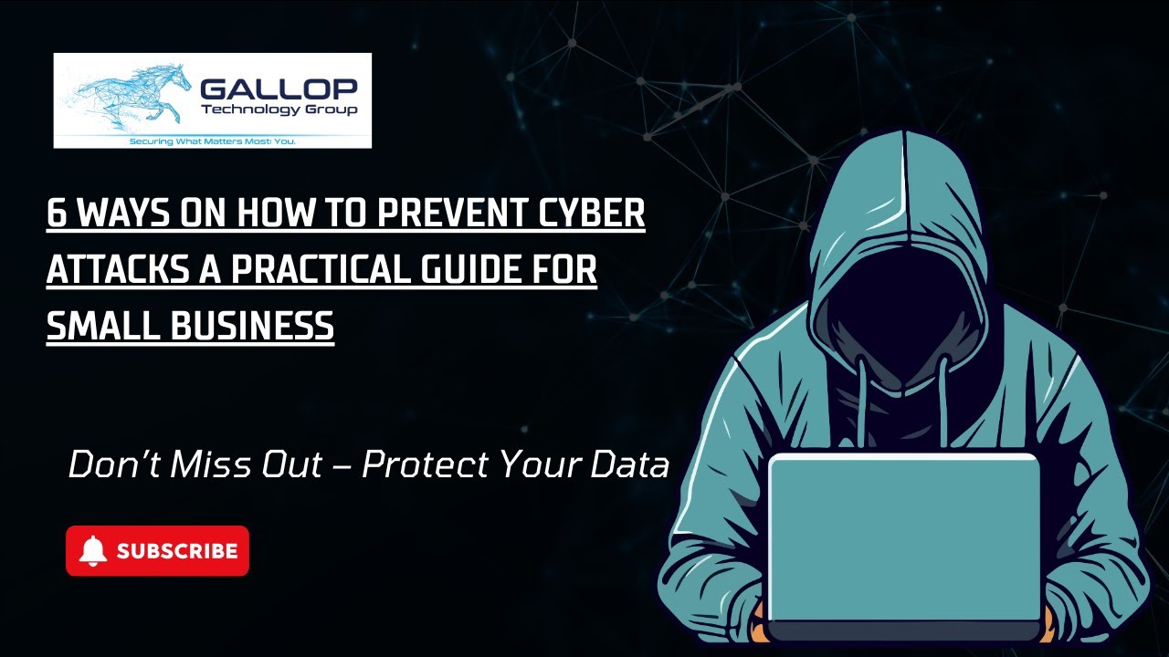 6 Ways on How to Prevent Cyber Attacks: A Practical Guide for Small Business