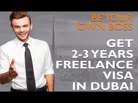 GET 2-3 YEARS FREELANCE VISA IN DUBAI