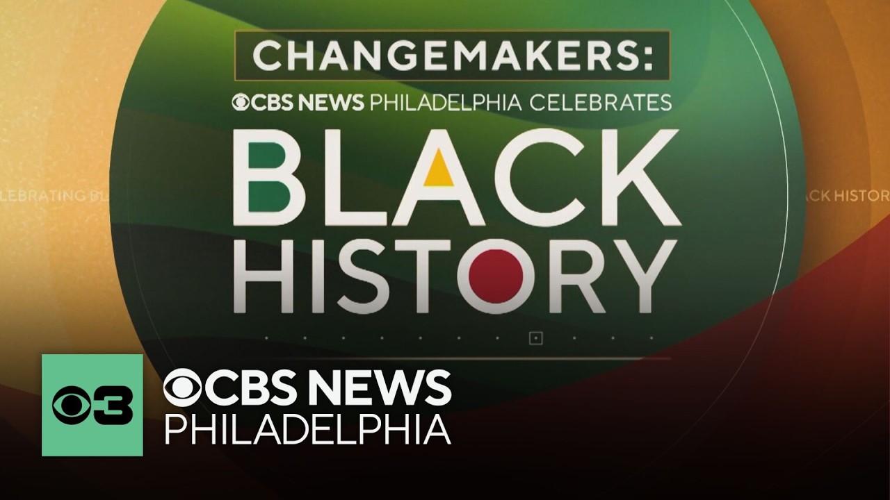 Changemakers: CBS News Philadelphia celebrates Black history