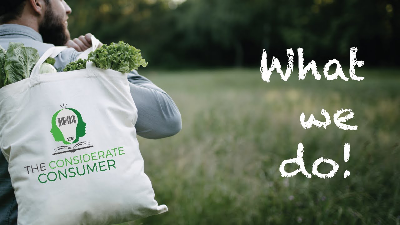 Becoming a #ConsiderateConsumer