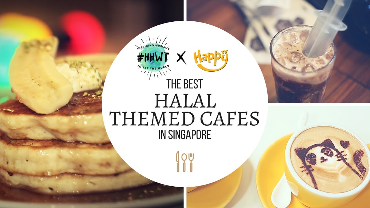 The Best Halal Themed Cafes in Singapore