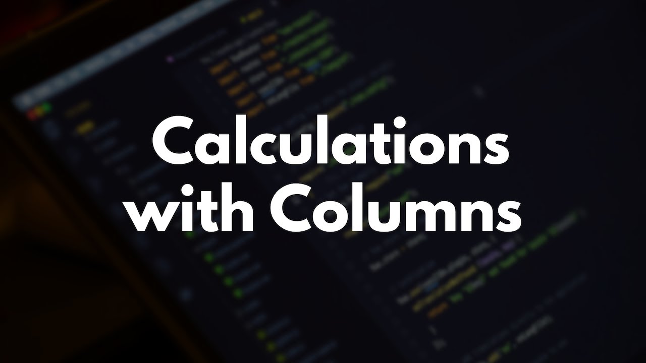 SQL Learning Path - Calculations with Columns