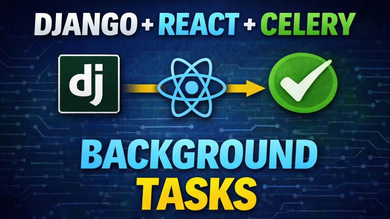 Django + React + Celery Full Project | Background Tasks Tutorial