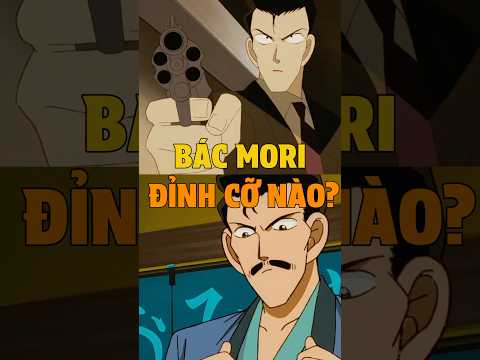 Bác Mori đỉnh cỡ nào?