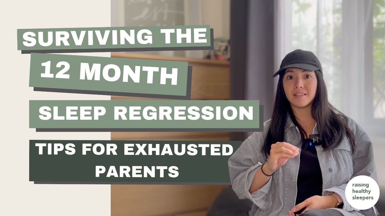 Surviving the 12-Month Sleep Regression: Tips for Exhausted Parents