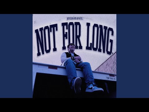 Explore the Raw Emotion of JOSIAHDAVIS.'s "NOT FOR LONG."