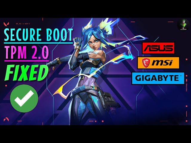 How to enable Secure Boot for Valorant