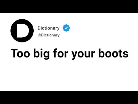 Too big for your boots Meaning In English