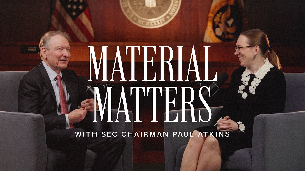 Commissioners Set the Course | Material Matters with SEC Chairman Paul Atkins