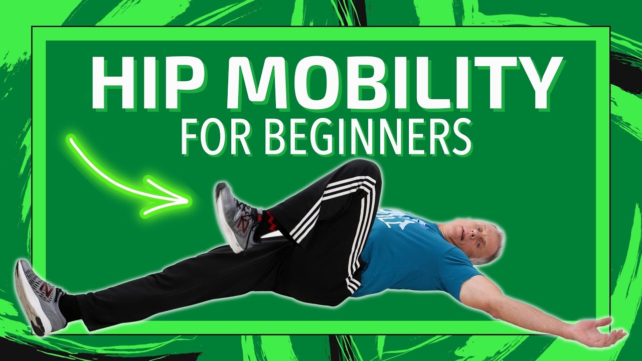 7 Hip Mobility Exercises For Beginner & Older Adults