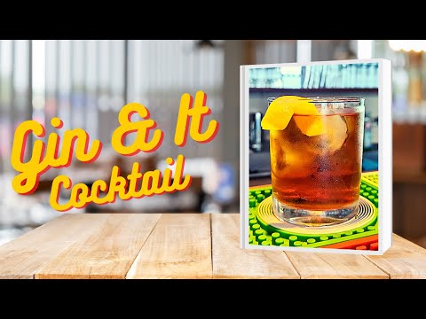 Gin & It Cocktail - That sweet SWEET VERMOUTH