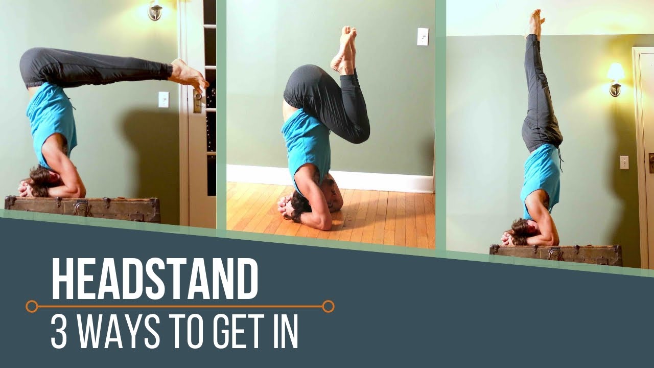 Headstand: 3 Ways In