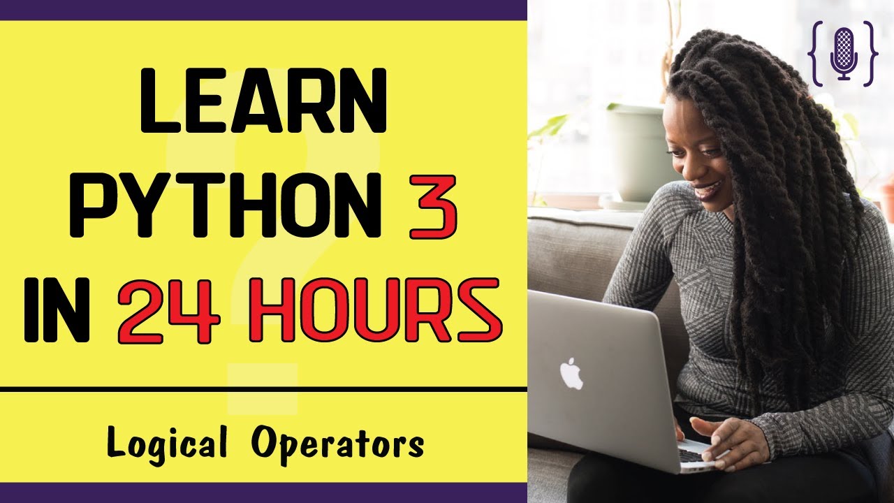 Learn python 3 programming - Python Logical Operators [lesson 11]