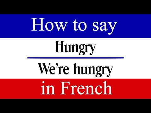 Learn French | How to Say "We're Hungry" in French | French Phrases | "Hungry" in French