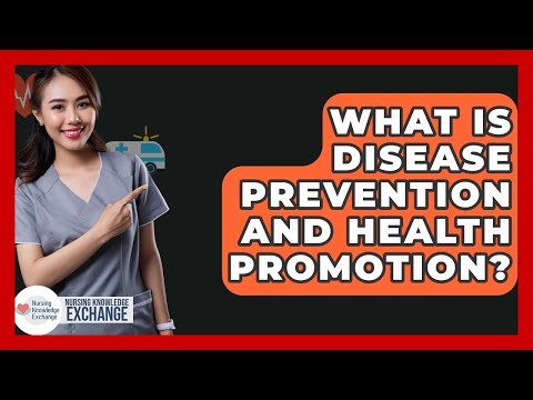 What Is Disease Prevention And Health Promotion? - Nursing Knowledge Exchange