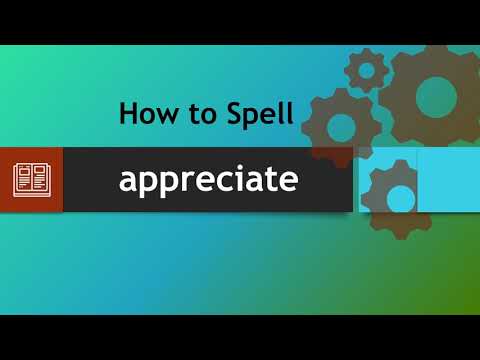 How to spell appreciate