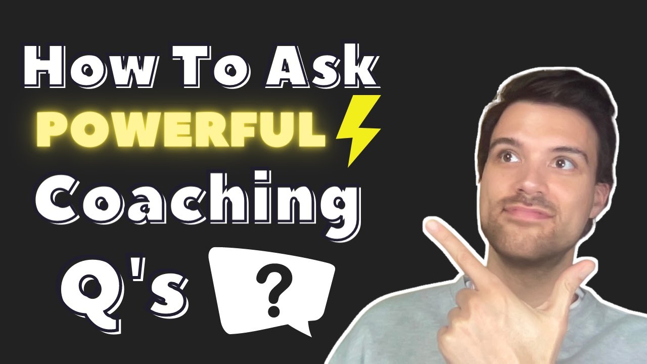 How To Ask Powerful Coaching Questions | Coaching Tips for Managers