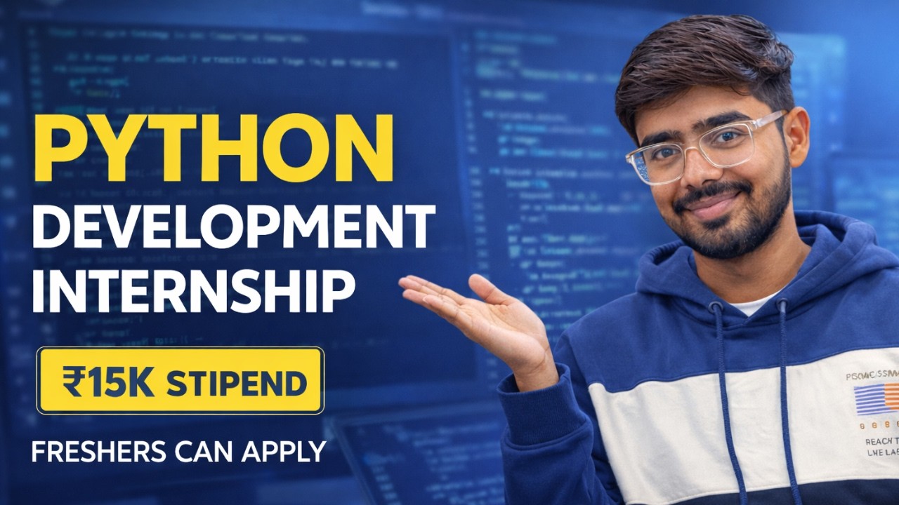 Python Development Internship | ₹15K Stipend | Freshers Can Apply