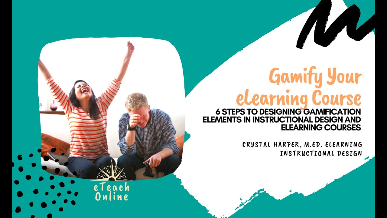 6 Steps to Designing Gamification Elements in Instructional Design and eLearning Courses