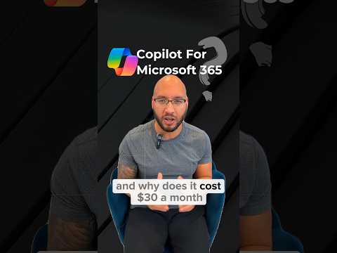 What is Copilot for Microsoft 365 and why does it cost $30 per month ?