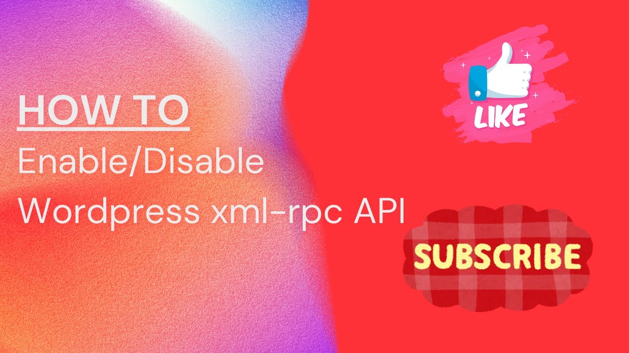 How to Enable/Disable Wordpress xml-rpc API