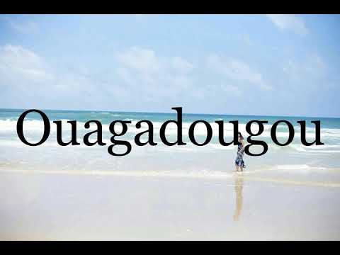 How To Pronounce Ouagadougou🌈🌈🌈🌈🌈🌈Pronunciation Of Ouagadougou